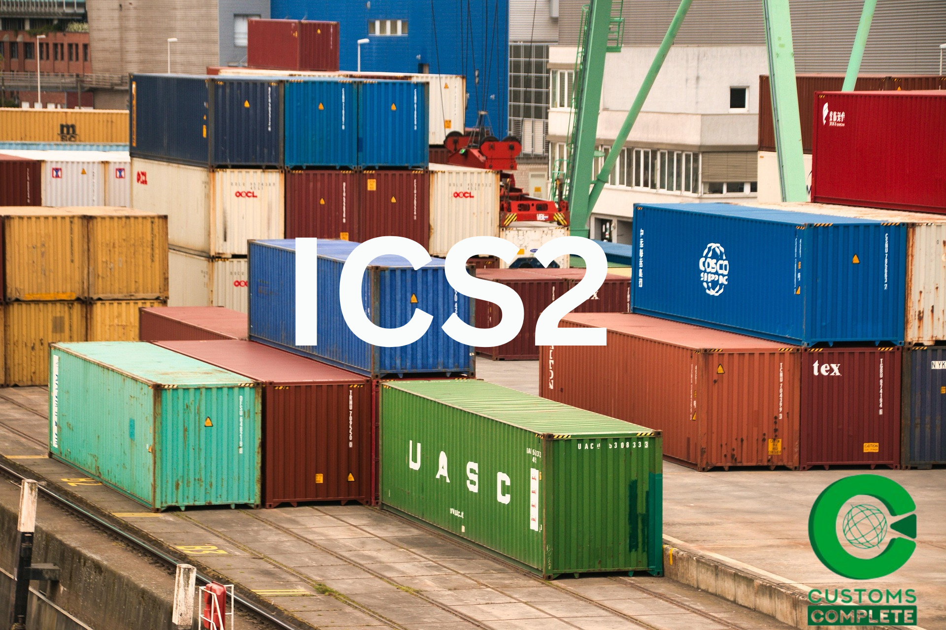 (ICS2) Sistema de Control de Importaciones 2 | Aduana Completa