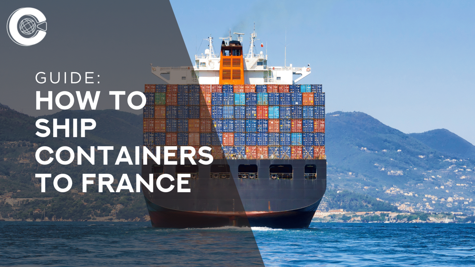 How to Ship Containers to France | Customs Complete
