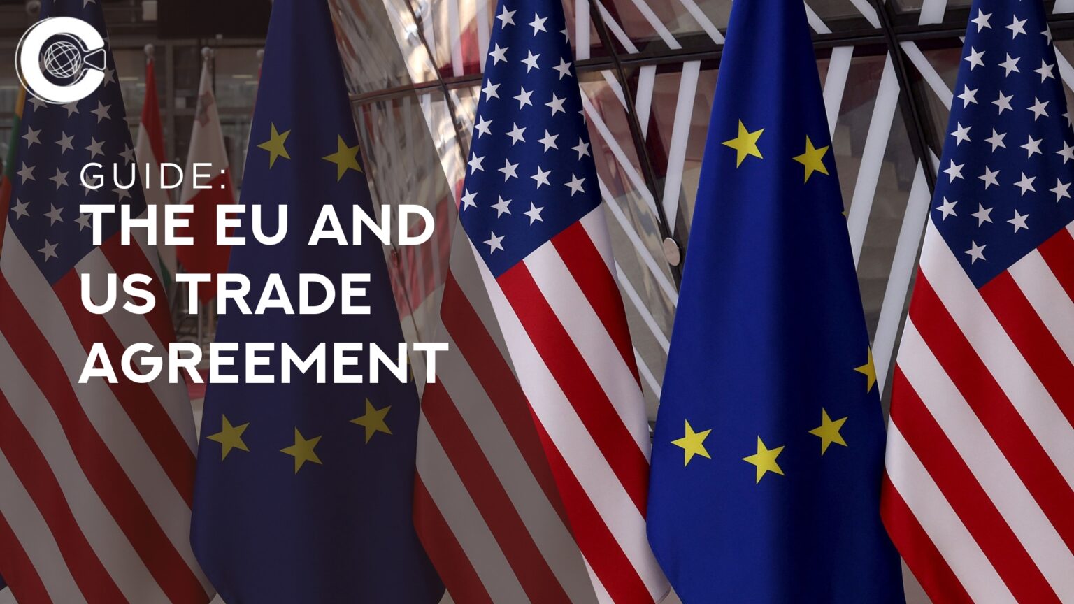 The EU and US Trade Agreement: 2025 Guide | Customs Complete