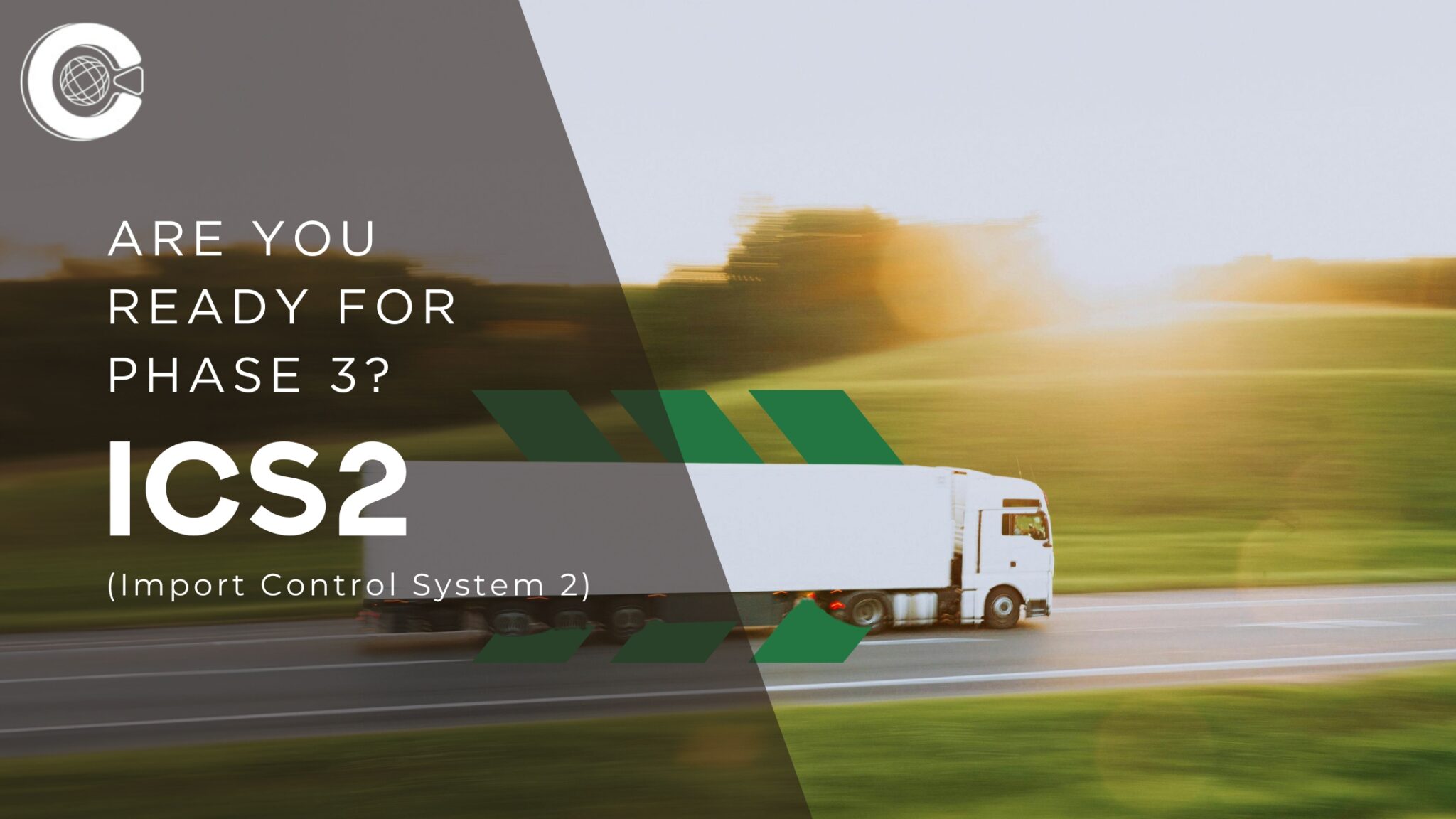 ICS2 Fase 3 (Sistema de Control de las Importaciones) | Customs Complete